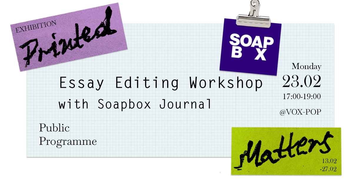 Essay Editing Workshop with Soapbox Journal - VOX-POP - University of ...
